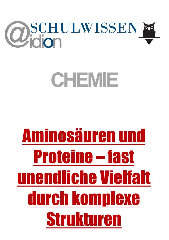 Aminosäuren und Proteine – fast unendliche Vielfalt durch komplexe ...